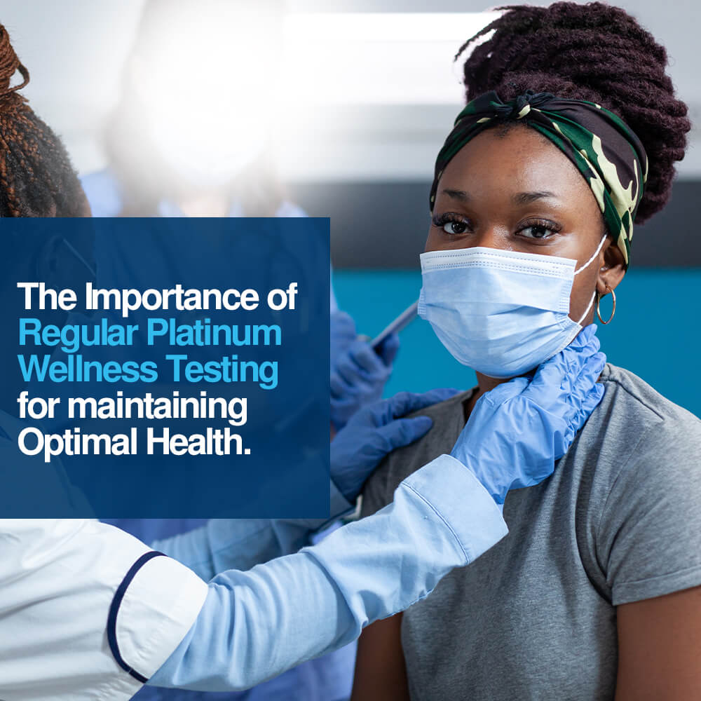The Importance of Regular Platinum Wellness Testing for Maintaining ...