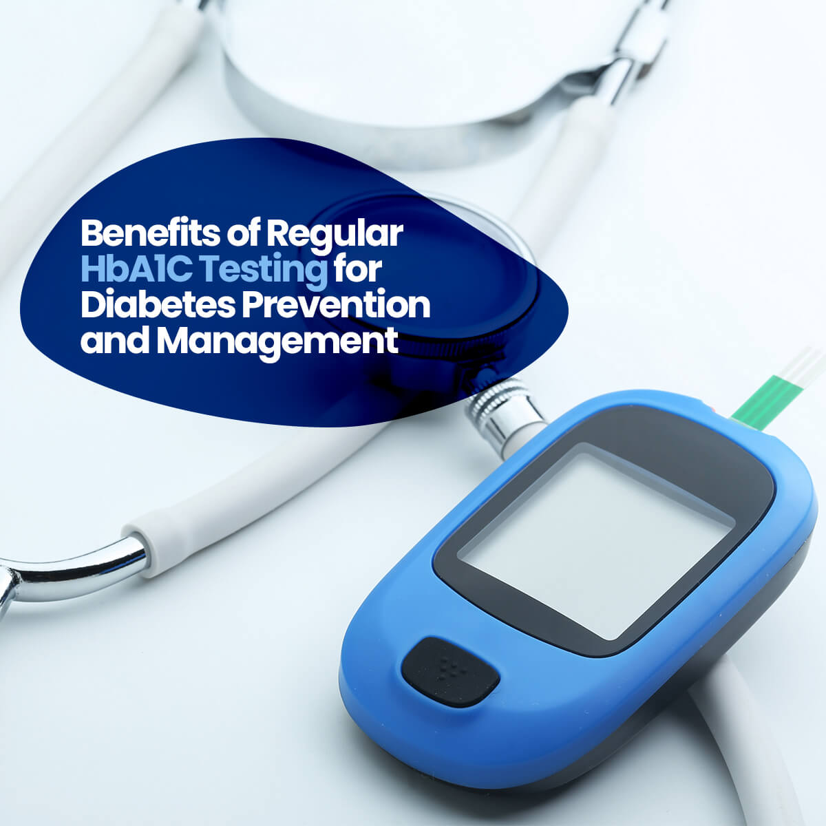 Benefits of Regular HbA1C Testing for Diabetes Prevention and ...